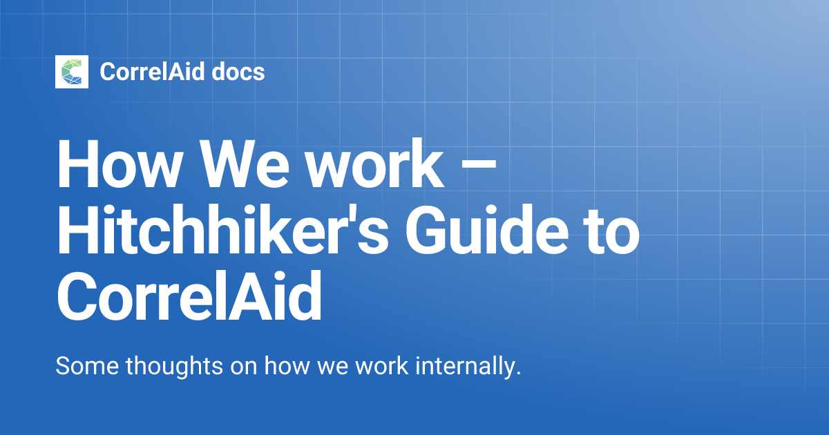How We work - Hitchhiker's Guide to CorrelAid | CorrelAid docs
