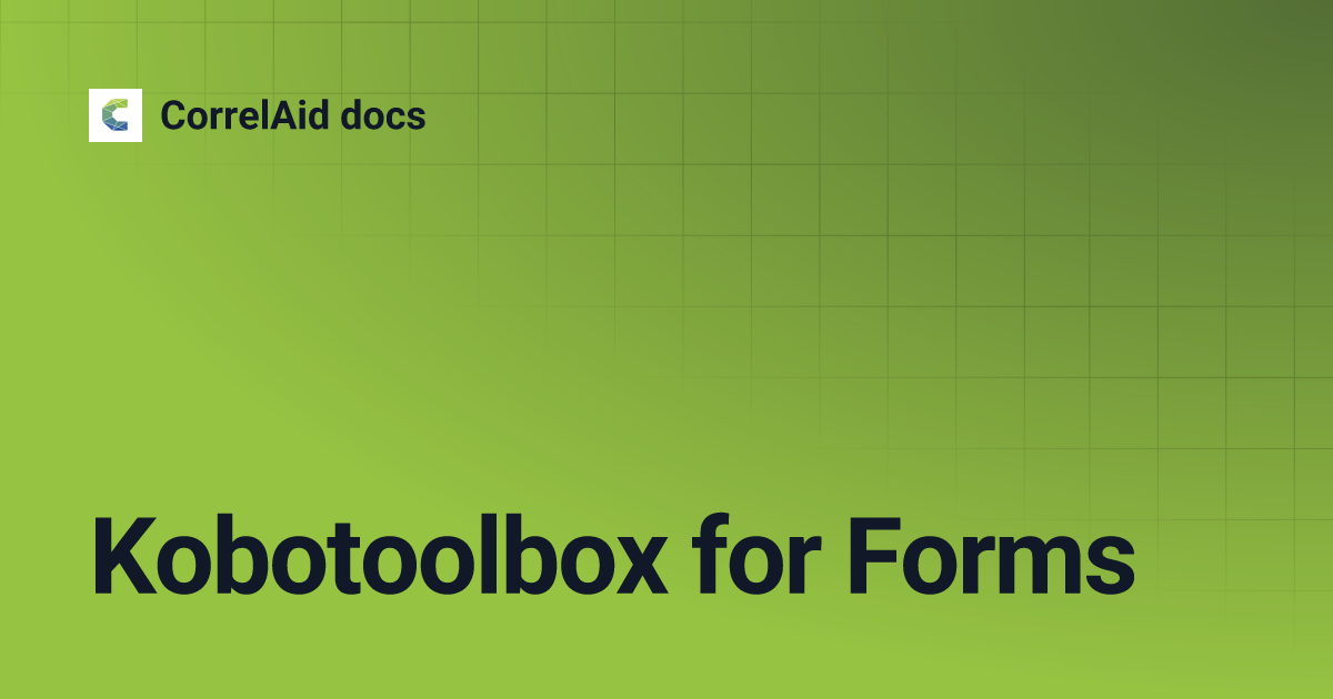 Kobotoolbox for Forms | CorrelAid docs